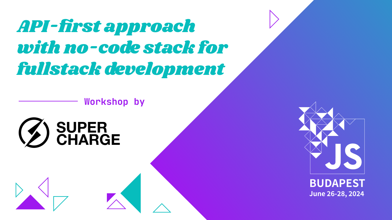 API-first approach with no-code stack for fullstack development | 26-28 ...
